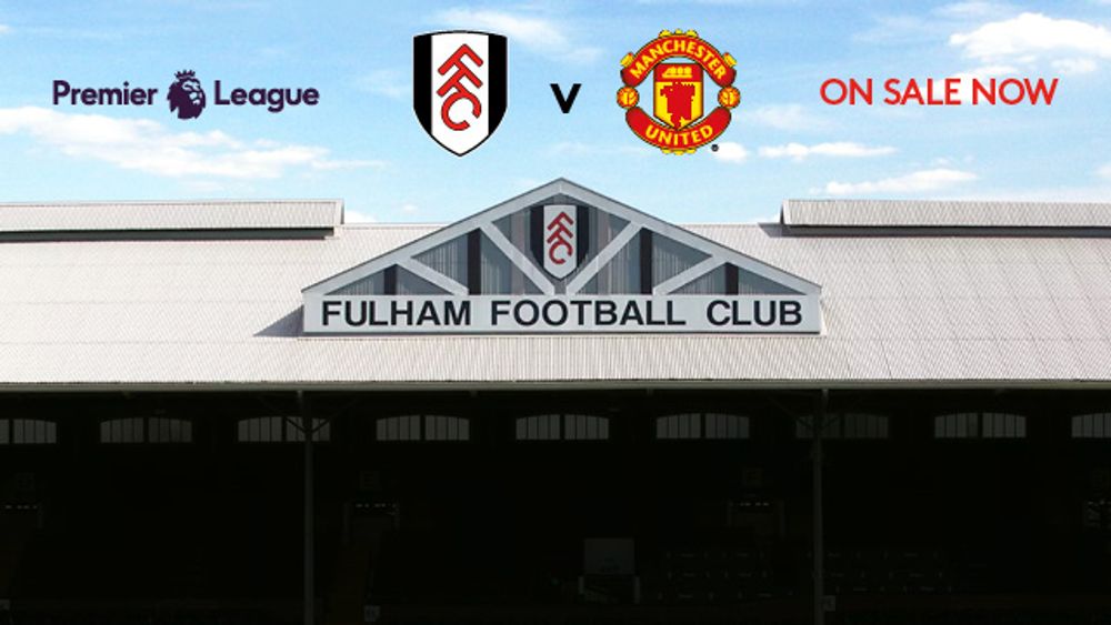 Fulham FC - Manchester United Tickets