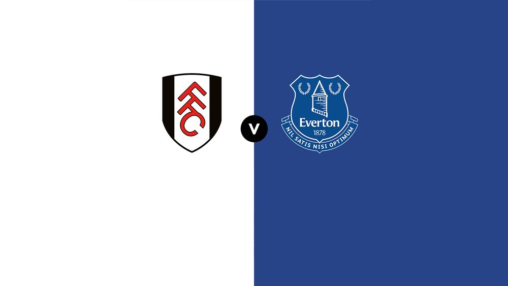 Fulham FC - Everton Matchday Preview