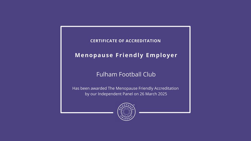 Fulham FC - Fulham gain Menopause Friendly Accreditation